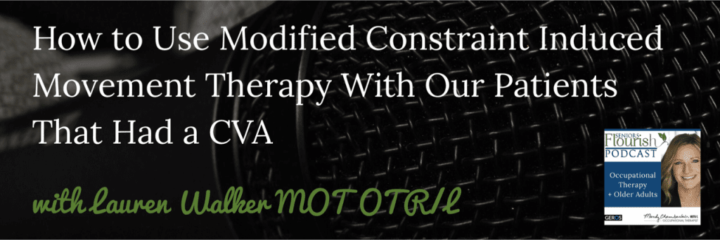 Using Modified Constraint Induced Movement Therapy With Patients That ...